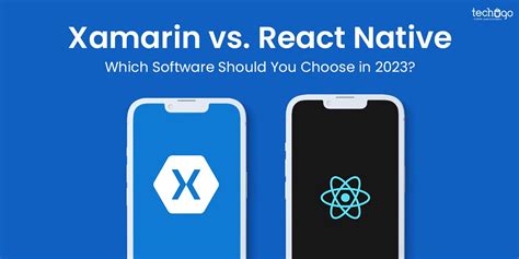 xamarin vs react native which software should you choose