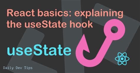 React Basics Explaining The Usestate Hook