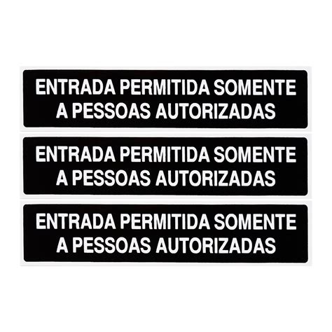 Combo Placas De Sinaliza O Entrada Permitida Somente A Pessoas