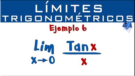 Límites Trigonométricos Ejemplo 6 Tangente de x sobre x YouTube