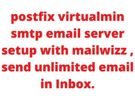 Postfix Virtualmin Smtp Email Server Setup With Mailwizz Send