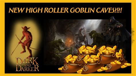 NEW HIGH ROLLER GOBLIN CAVES DARK AND DARKER ANALYSIS YouTube
