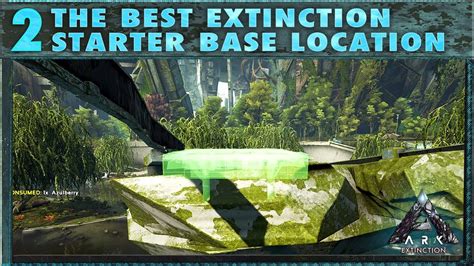 2 Reaching The Best Extinction Starter Base Location The Ark