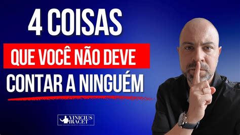 4 COISAS QUE VOCÊ NÃO DEVE CONTAR A NINGUÉM A INVEJA É SEM LIMITE