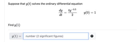 Solved Suppose That Y T Solves The Ordinary Differential Chegg
