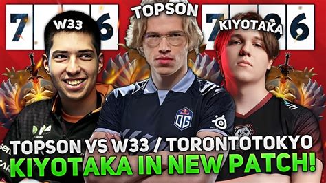 12K MMR GAME TOPSON Vs W33 TORONTOTOKYO KIYOTAKA TOPSON TESTS