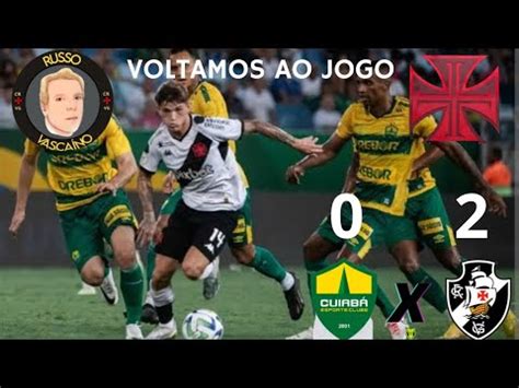 BASTIDORES DE CUIABÁ 0 X 2 VASCO REAÇÃO PARA SE MANTER NA ELITE