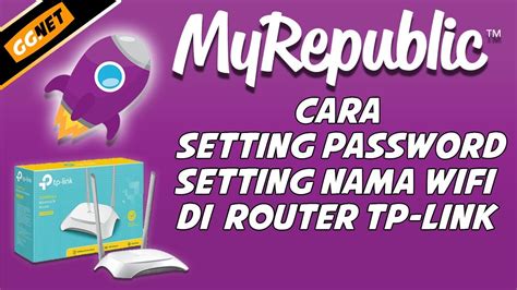 Cara Lengkap Setting Wi Fi Di Router Tp Link Internet Myrepublic Youtube