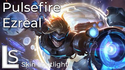 Pulsefire Ezreal Skin Spotlight Pulsefire Collection League Of