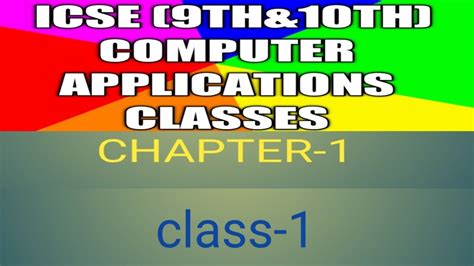 ICSE 9th 10th Computer Application Basics Chapter 1 Class 1 YouTube
