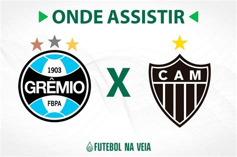 Grêmio x Atlético MG Onde assistir ao vivo horário do jogo e