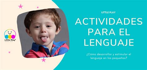 Actividades para desarrollar el lenguaje en los niños conócelas aquí