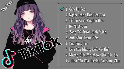 Những Bài Hát Hot Nhất Hiện Nay Part 6 Song Tik Tok YouTube