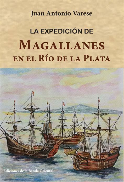 La expedición de Magallanes en el Río de la Plata Socio Espectacular
