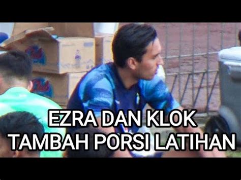 Ezra Walian Dan Marc Klok Tambah Porsi Latihan YouTube