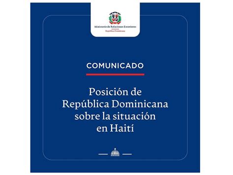Posición de República Dominicana sobre la situación en Haití