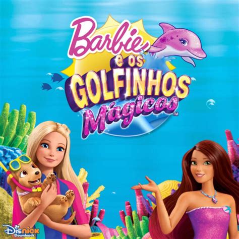 Barbie E Os Golfinhos Mágicos 1080p Dual DisNick Downloads