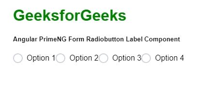 Angular PrimeNG Form RadioButton Label Component GeeksforGeeks