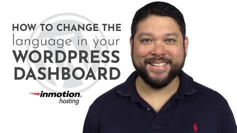 How To Change Your WordPress Dashboard Language InMotion Hosting