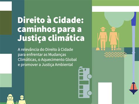 Direito à Cidade caminhos para a Justiça climática Right to the city
