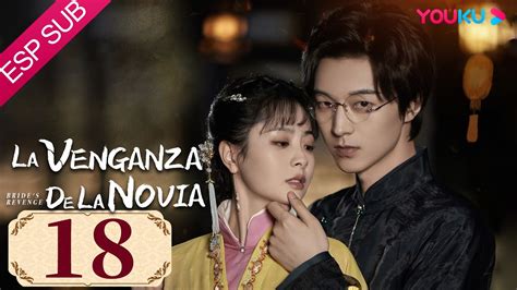 ESPSUB La Venganza De La Novia EP18 El Nuevo Encuentro Preo