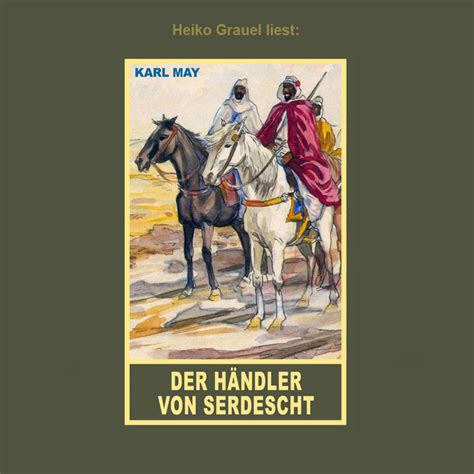 Teil 5 Der Händler von Serdescht Erzählung aus Auf fremden Pfaden