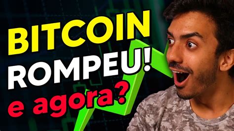 BITCOIN DÁ SINAL DE ALTA E ROMPE RESISTÊNCIA IMPORTANTE Bitcoin Hoje