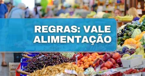 Vale Alimenta O Novas Regras S O Aprovadas Veja O Que Muda