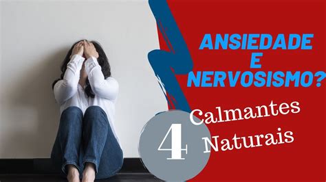 Como Controlar A Ansiedade E Nervosismo 5 Calmantes Naturais YouTube