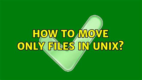 how to move only files in unix 4 solutions youtube