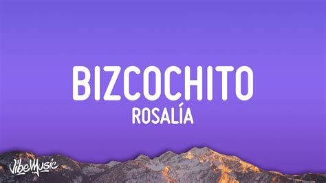 Rosal A Bizcochito Letra Lyrics Youtube