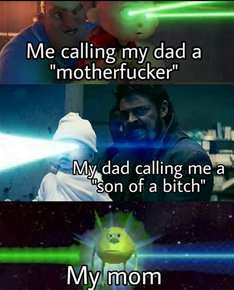 Me Calling My Dad A Motherfucker My Dad Calling Mea Son Of A Bitch My Mom Seotitle