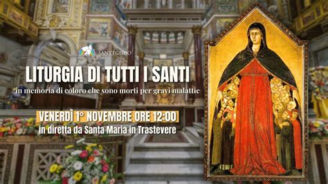 1 Novembre Liturgia Per La Festa Di Tutti I Santi A S Maria In