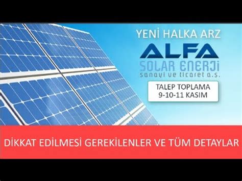 YENİ HALKA ARZ ALFA SOLAR ENERJİ 9 10 11 KASIMDA TÜM DETAYLAR VE