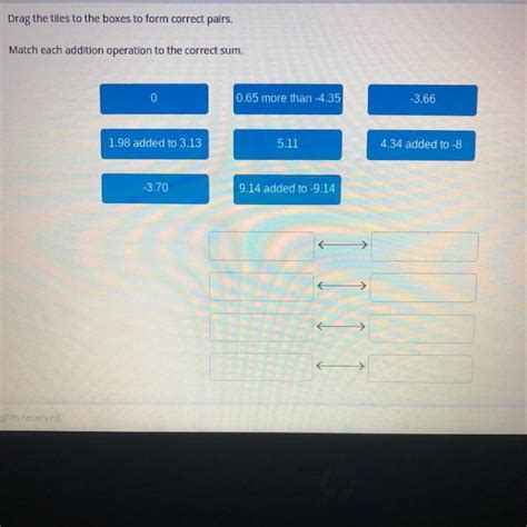 drag the tiles to the boxes to form correct pairs match each addition operation to the correct