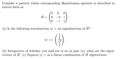 solved consider a particle whose corresponding hamiltonian