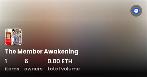 The Member Awakening Collection Opensea