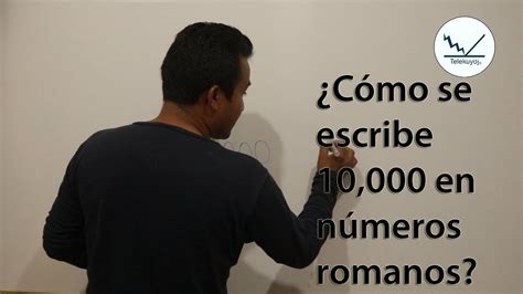 Cómo se escribe 10000 en números romanos YouTube