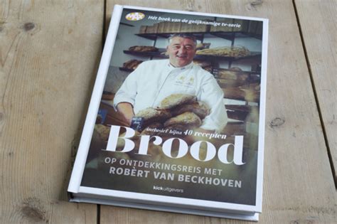Brood op ontdekkingsreis met Robèrt van Beckhoven Marijke Sterk