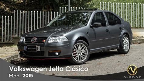 Volkswagen Jetta Clásico Modelo 2015 Autos VIP YouTube
