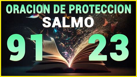 SALMO 91 y SALMO 23 Las dos oraciones más poderosas de la Biblia