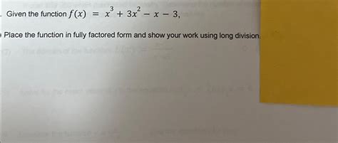 solved given the function f x x3 3x2 x 3place the function