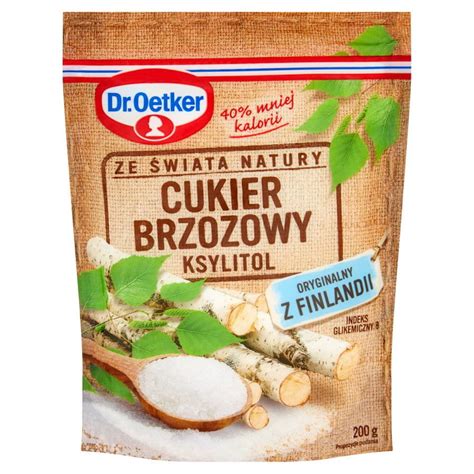 Ksylitol Cukier Brzozowy z Finlandii Ze Świata Natury 250g Dr Oetker