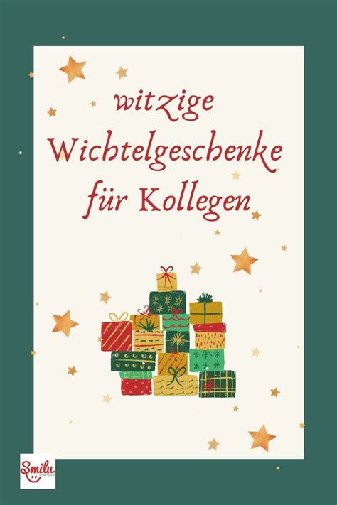 Witzige Wichtelgeschenke F R Kollegen Wichtelgeschenk Geschenke Wichtel