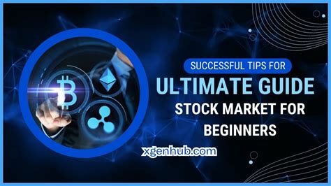 Stock Market For Beginners Ultimate Guide Xgen Hub