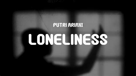 Putri Ariani Loneliness Lyrics Youtube