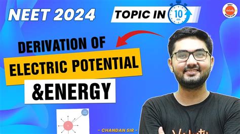 Derivation Of Electric Potential And Energy In 10 Minutes NEET 2024