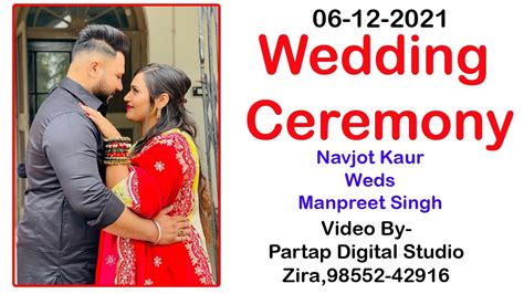 06 12 2021 Wedding Ceremony Navjot Kaur Weds Manpreet Singh Video By