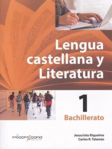 LENGUA CASTELLANA Y LITERATURA 1º BACHILLERATO by RIQUELME JESUCRISTO