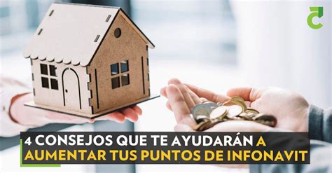 4 consejos que te ayudarán a aumentar tus puntos de Infonavit